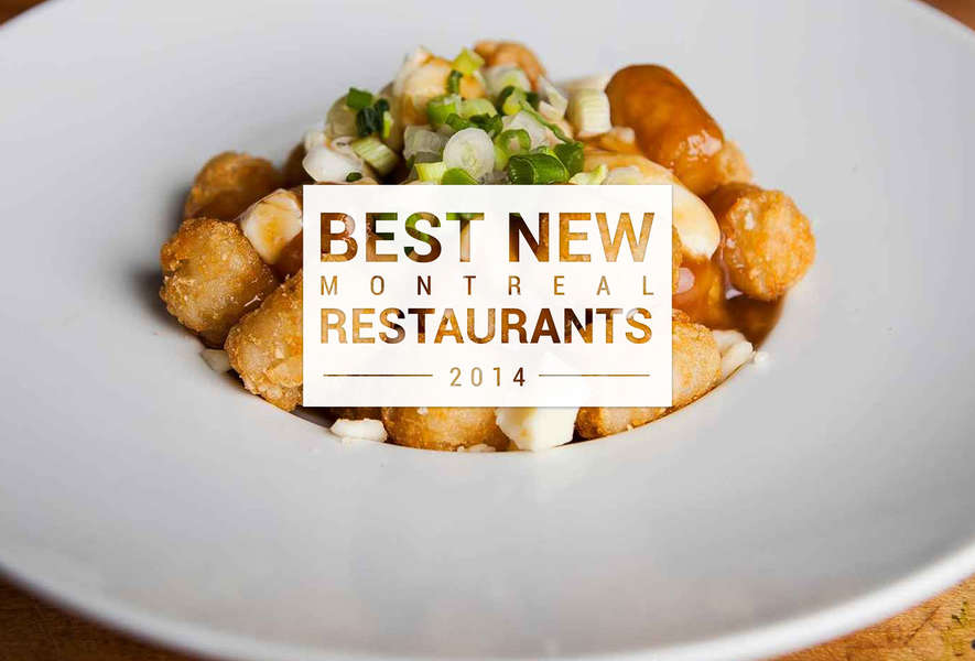 Best New Montreal Restaurants Of The Year - 2014 Openings - Thrillist