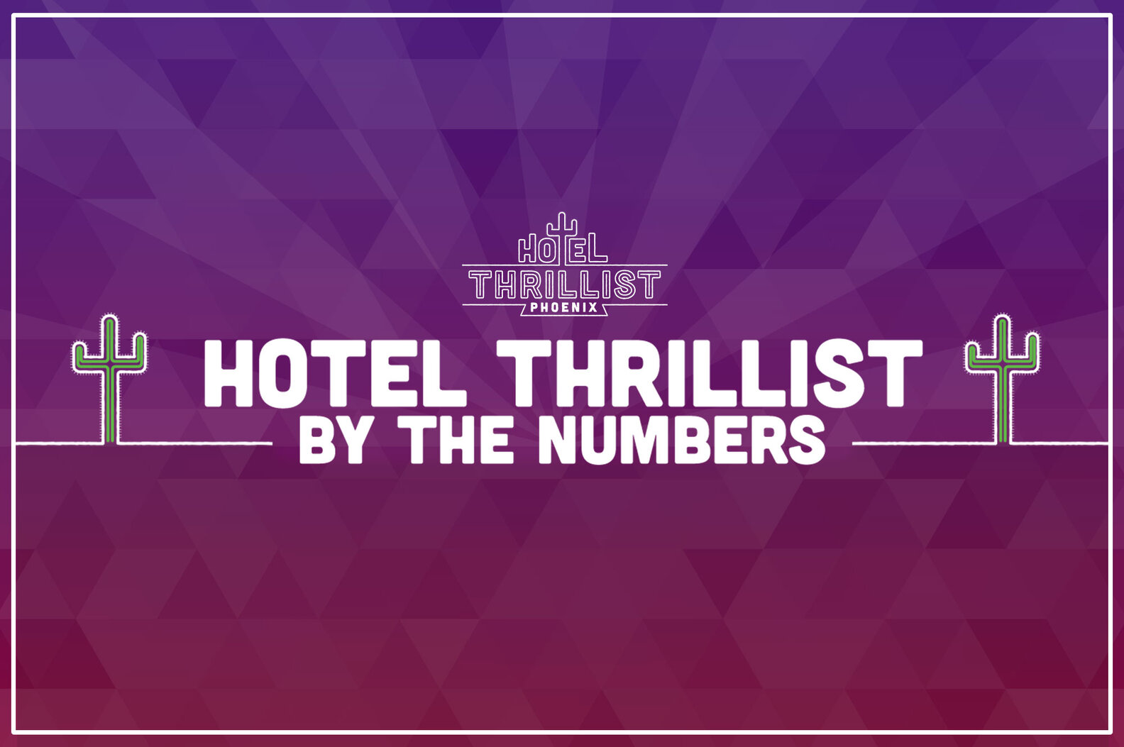 Hotel Thrillist by the Numbers