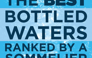 Best Bottled Water to Drink, Ranked by a Master Sommelier - Thrillist