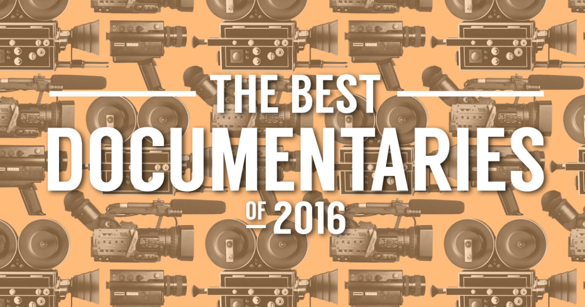 Best Documentaries of 2016, Ranked - Thrillist