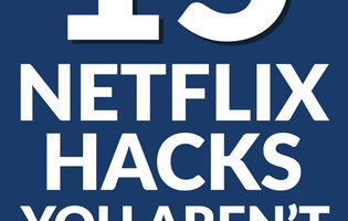 Netflix Hacks for 2017: Best Settings, Tricks & Add-Ons to Stream ...