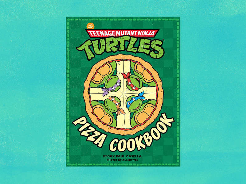 Teenage Mutant Ninja Turtle Pizza Cookbook Hitting Shelves May 9 ...