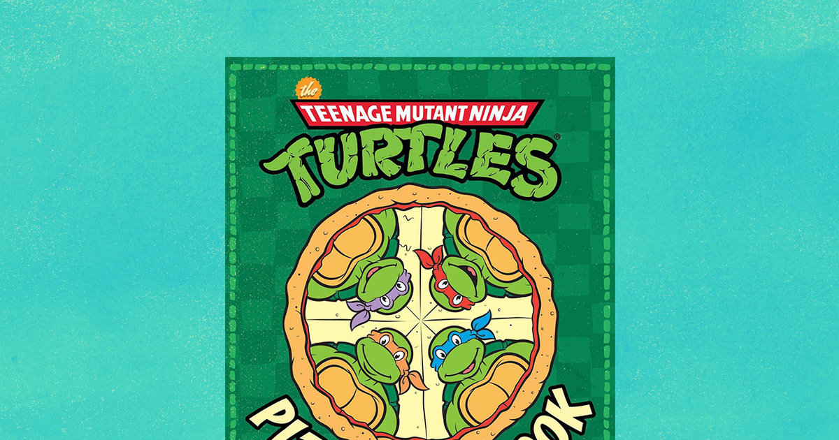 Teenage Mutant Ninja Turtle Pizza Cookbook Hitting Shelves May 9 ...