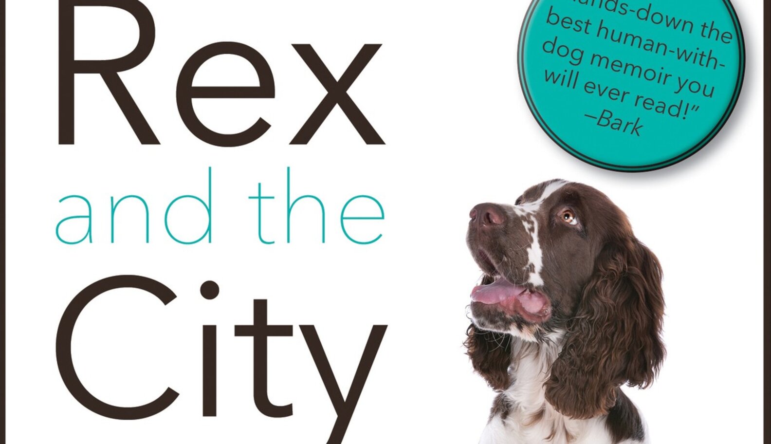 EXCERPT from the new revised edition of REX AND THE CITY (Diversion ...