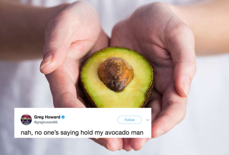 'Hold My Avocado' Is Now a Meme for a Weird Reason - Thrillist